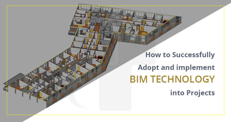 How to Successfully Adopt and implement BIM technology into Projects