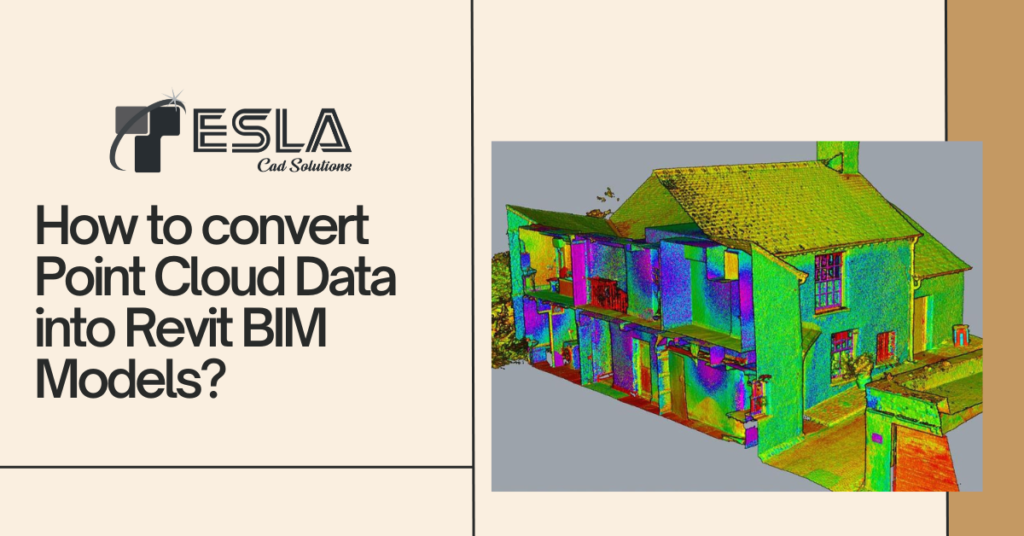 How to convert Point Cloud Data into Revit BIM Models? - Tesla CAD AU